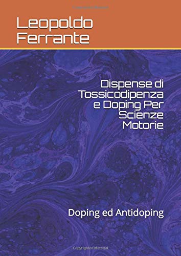 Dispense Di Tossicodipenza E Doping Per Scienze Motorie Doping Ed | Desertcart Kenya