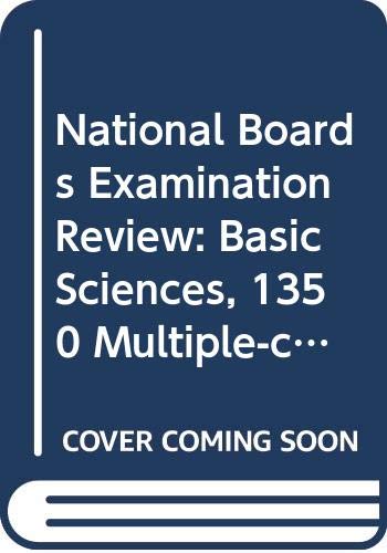 National boards examination review for part I, Basic sciences: 1350 ...