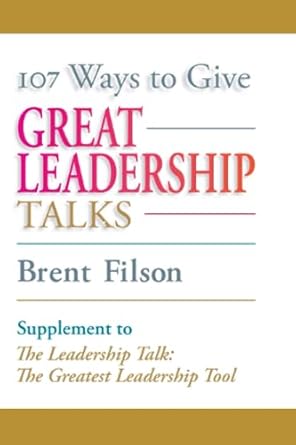 Amazon.com: 107 Ways to Give Great Leadership Talks (The Leadership ...
