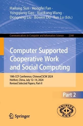 Buy Computer Supported Cooperative Work and Social Computing: 19th CCF ...