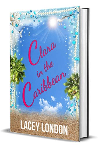 Amazon.com: Clara in the Caribbean: Pour yourself a rum punch and ...