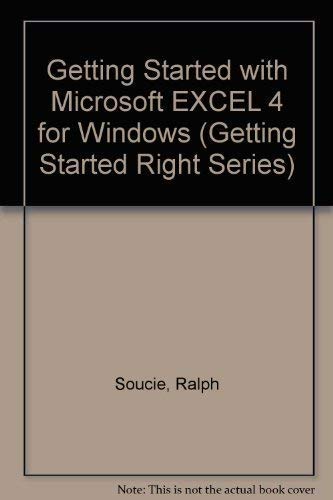 Buy Getting Started with Microsoft EXCEL 4 for Windows (Getting Started Right Series) Book ...