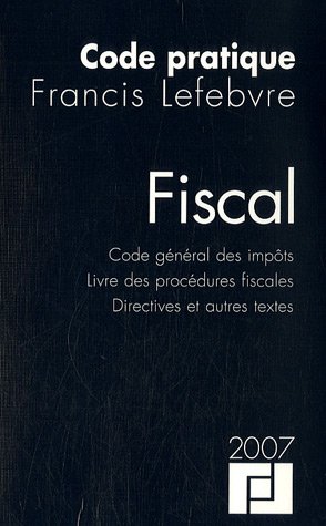 Code pratique fiscal : Code général des impôts, Livre des procédures ...