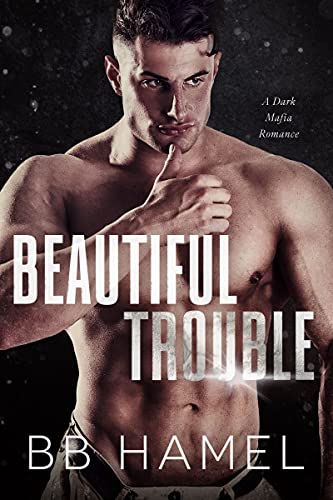 Beautiful Trouble: A Dark Mafia Romance (The Oligarchs Book 2) - Kindle ...