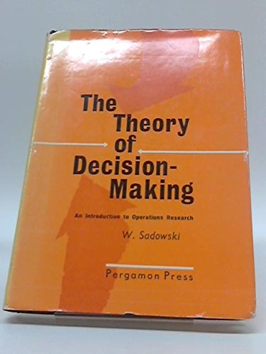 Theory of Decision-Making: Wieslaw Sadowski, Eugene Lepa: 9780080105451 ...