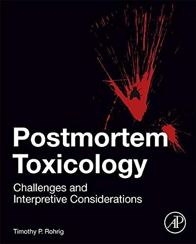 Amazon | Postmortem Toxicology: Challenges and Interpretive ...