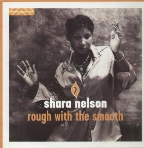Amazon.com: Shara Nelson / Rough With The Smooth: CDs & Vinyl
