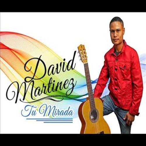 Tu Mirada (Bachata) by David Martinez on Prime Music