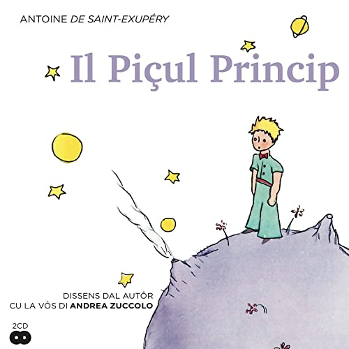 Play Il Piçul Princip de Antoine De Saint-Exupery. Dissens dal autôr cu ...