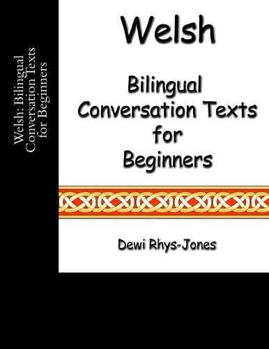 Welsh: Bilingual Conversation Texts for Beginners : Rhys-Jones, Dewi ...