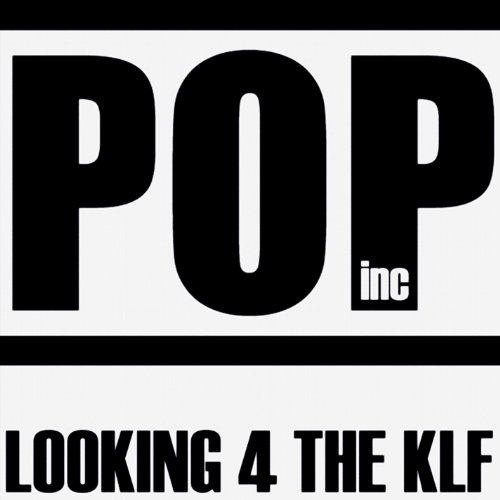 LOOKING 4 THE KLF by Pop Inc on Amazon Music - Amazon.co.uk