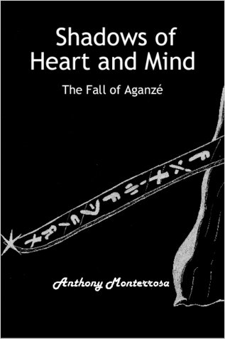 Shadows of Heart and Mind: The Fall of Aganzé: Anthony Monterrosa, Lulu ...