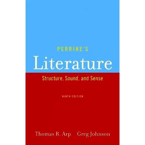 PERRINE'S LITERATURE:STRUCTURE,SOUND,AND SENSE.Ninth edition.: n/a ...