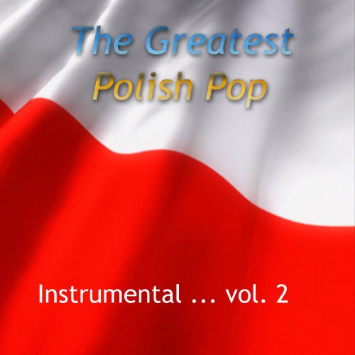 The Greatest Polish Pop - Instrumental vol. 2 by Kapela Top Hits on ...