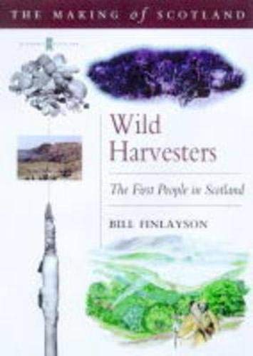 Wild Harvesters: The First People in Scotland (Women and World ...