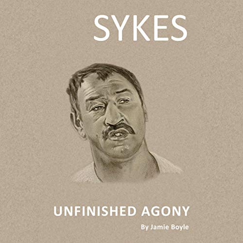 Final Agony: The Previously Untold Stories of Paul Sykes (Audio ...