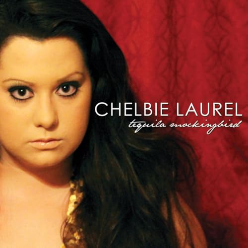 Play Tequila Mockingbird by Chelbie Laurel on Amazon Music
