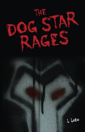 The Dog Star Rages: Amazon.co.uk: LoBo, L: 9781484938768: Books