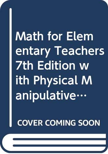 Math for Elementary Teachers 7th Edition with Physical Manipulatives ...