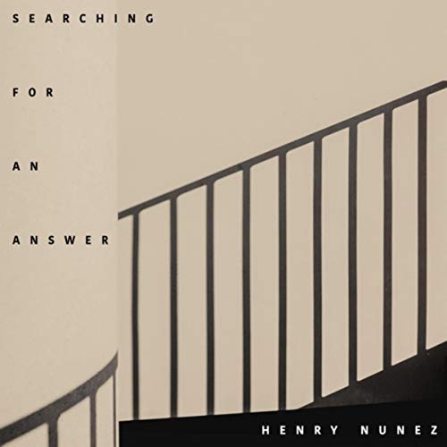 Play Searching for an Answer by Henry Nunez on Amazon Music