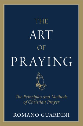 The Art of Praying: The Principles and Methods of Christian Prayer ...