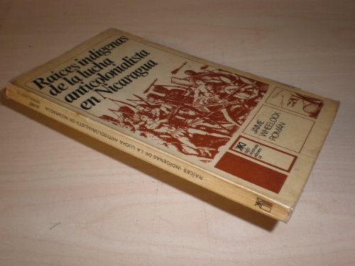 Amazon.com: Raices Indigenas de la Lucha Anticolonialista en Nicaragua ...