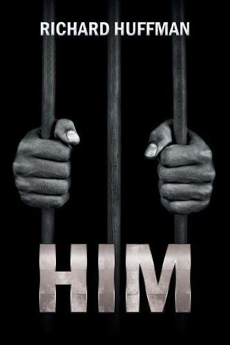 Amazon.com: Him: 9781984519580: Huffman, Richard: Books