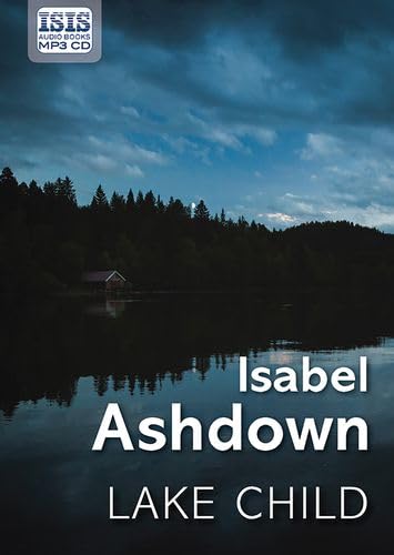 Lake Child : Ashdown, Isabel, Sanderson, Charlie, Barrie, Julia: Amazon ...