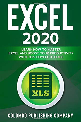 Excel 2020: Learn how to Master Excel and Boost your Productivity with ...