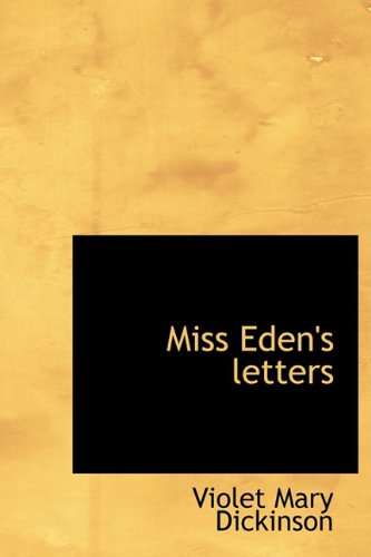 Amazon.co.jp: Miss Eden's Letters : Dickinson, Violet Mary: 洋書