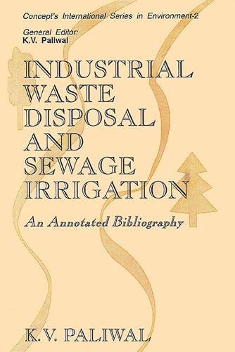Industrial Waste Disposal and Sewage Irrigation: An Annotated ...