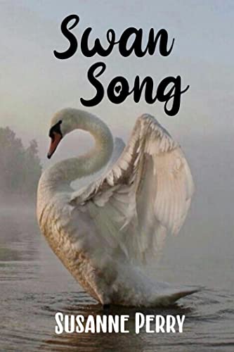 Swan Song - Kindle edition by Perry, Susanne. Literature & Fiction ...