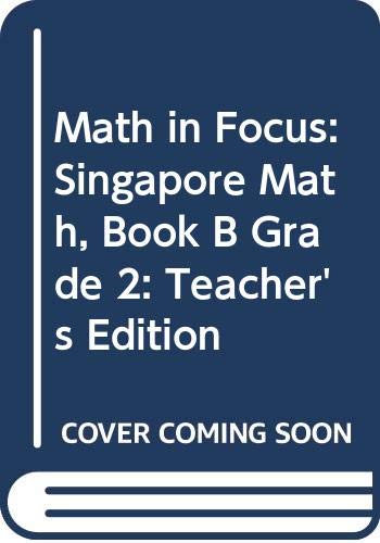 Math in Focus: Singapore Math, Book B Grade 2: Teacher's Edition ...