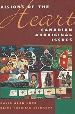 Visions of the heart: Canadian aboriginal issues: Long, David Alan ...