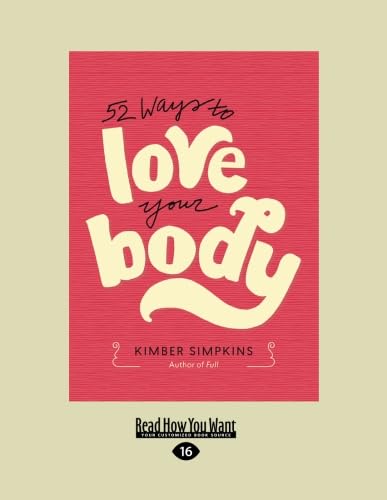 Buy 52 Ways to Love Your Body Book Online at Low Prices in India | 52 ...