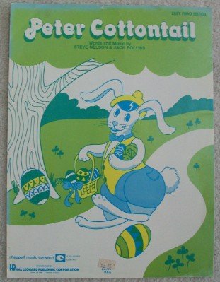 Peter Cottontail. Easy Piano Edition with Lyrics: Steve Nelson, Jack ...