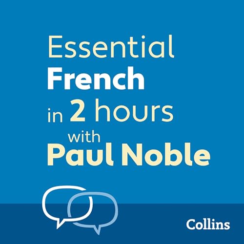 French Conversation with Paul Noble: Learn to Speak Everyday French ...