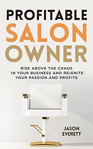 Amazon.com: Profitable Salon Owner: Rise Above the Chaos In Your ...