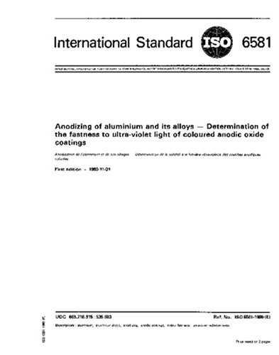 ISO 6581:1980, Anodizing of aluminium and its alloys - Determination of the fastness to ultra ...