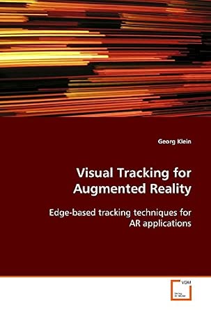 Visual Tracking for Augmented Reality: Edge-based tracking techniques ...