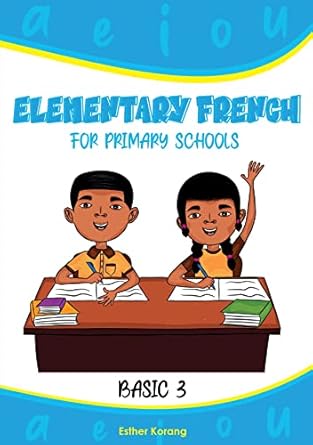 Elementary French for Primary Schools: Basic 3 - Kindle edition by ...