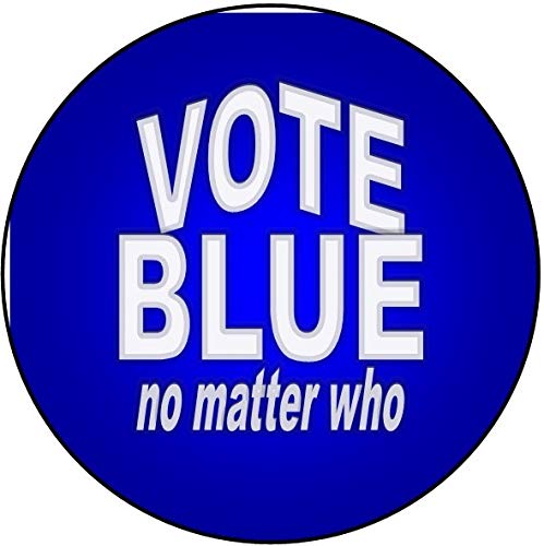 Amazon.com: Large 3.5 inch Pin Back Button, Vote Blue No Matter Who ...