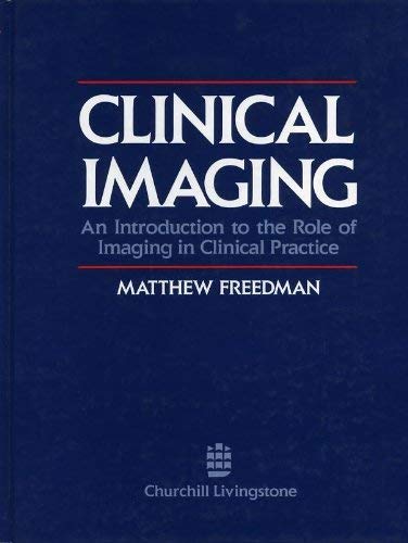 Buy Clinical Imaging: An Introduction to the Role of Imaging in ...