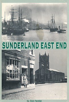 Sunderland East End: Amazon.co.uk: Tedder, Alan: 9780951804315: Books