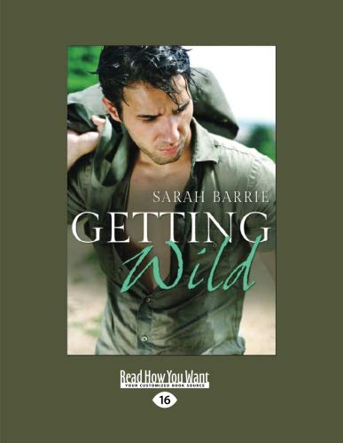 Getting Wild: Barrie, Sarah: 9781458792396: Amazon.com: Books