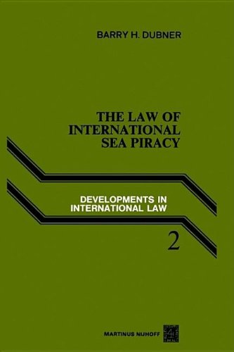 The Law of International Sea Piracy (Developments in international law ...