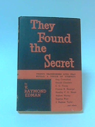 They Found the Secret: V. Raymond Edman: Amazon.com: Books