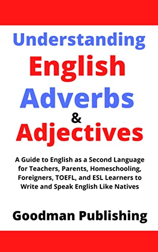 Amazon.com: Understanding English Adverbs and Adjectives: A Guide to ...