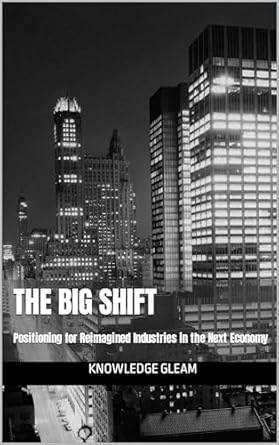 Amazon.com: The Big Shift: Positioning for Reimagined Industries in the ...