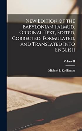New Edition of the Babylonian Talmud, Original Text, Edited, Corrected ...
